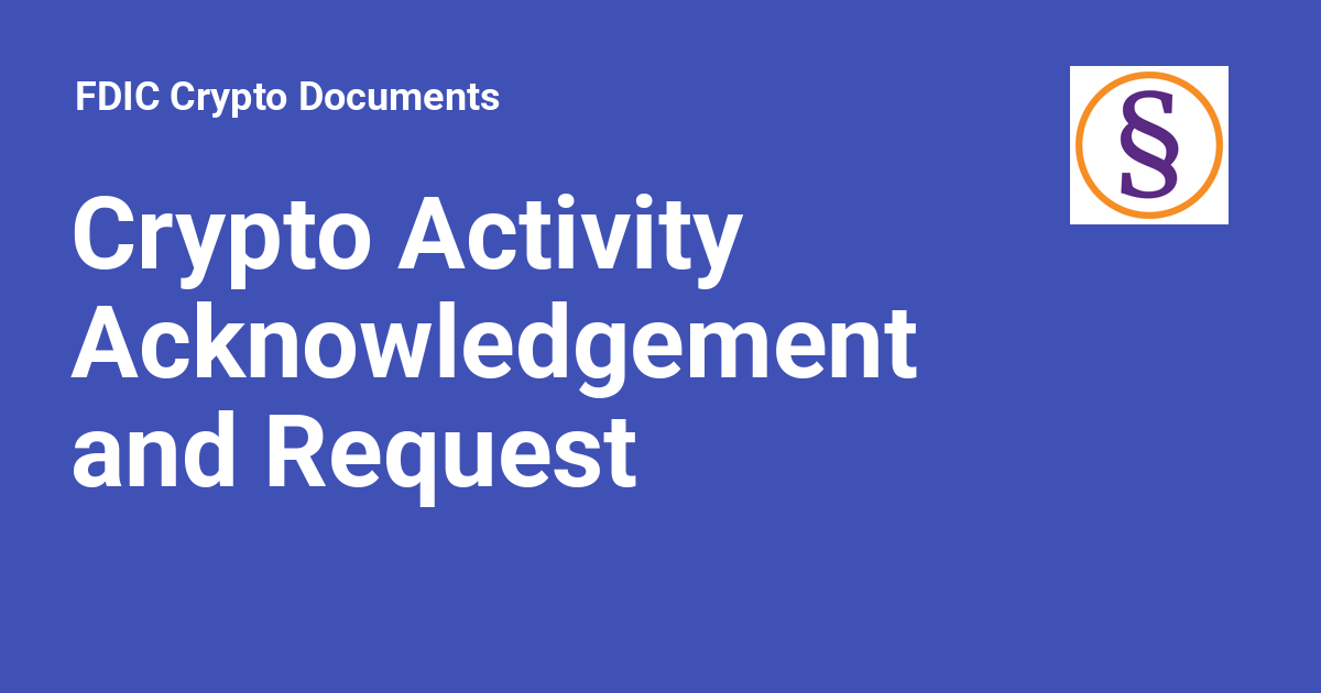 Crypto Activity Acknowledgement and Request - FDIC Crypto Documents